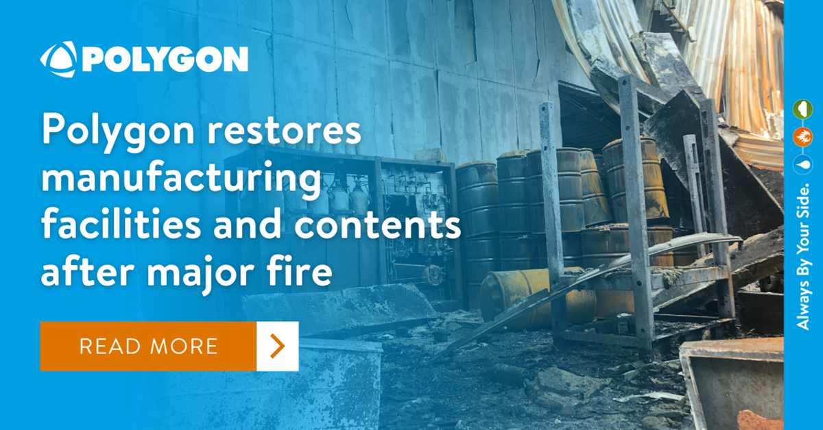 Polygon restores manufacturing facilities and contents after major fire ...